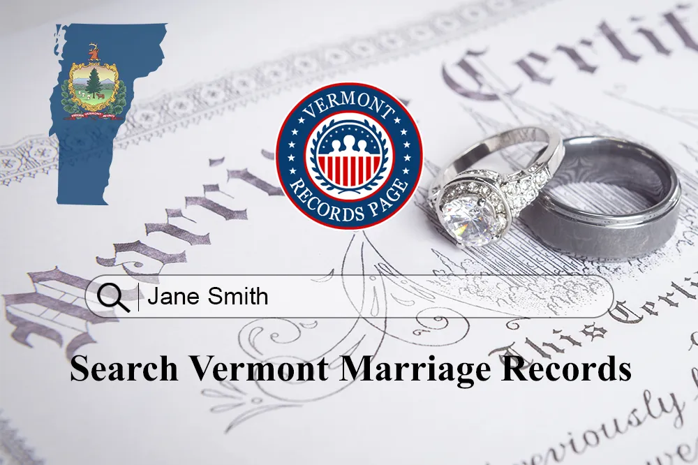 Find Free Vermont Marriage Records on Anybody (License Lookup)